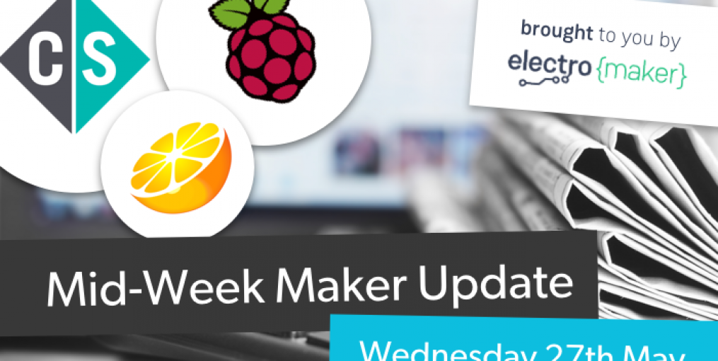 Midweek Maker Update for May 27th 2020