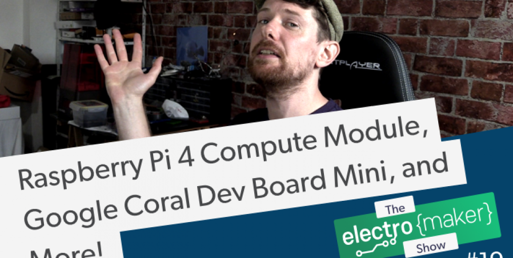 Electromaker Show Episode 19