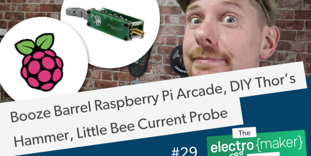 Electromaker Show Episode 29