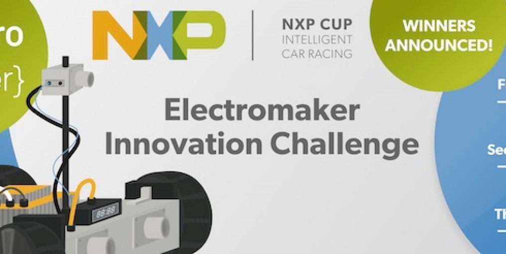 NXP Cup Electromaker Innovation Challenge Winners Announced
