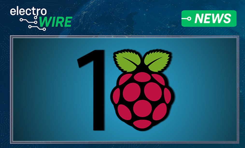 The Raspberry Pi Celebrates Its 10th Birthday!