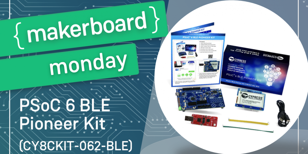 PSoC 6 BLE Pioneer Kit Specs and More