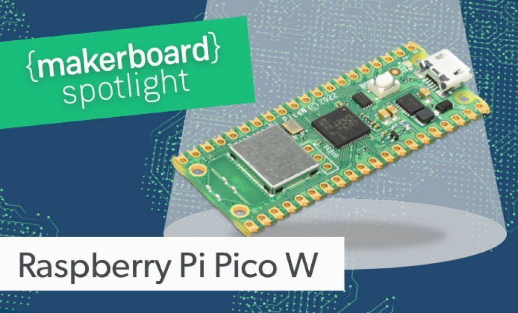 Maker Board Spotlight: Raspberry Pi Pico W