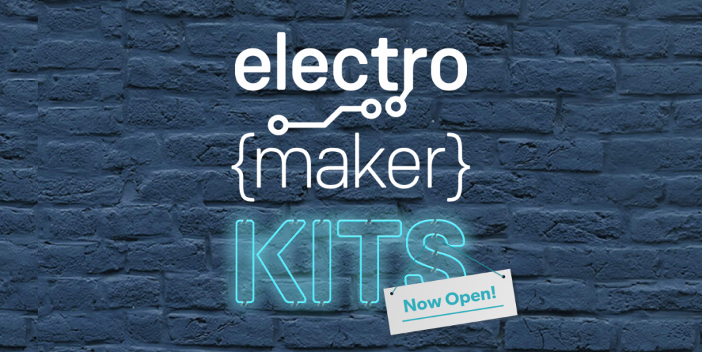 Introducing... Electromaker Kits!