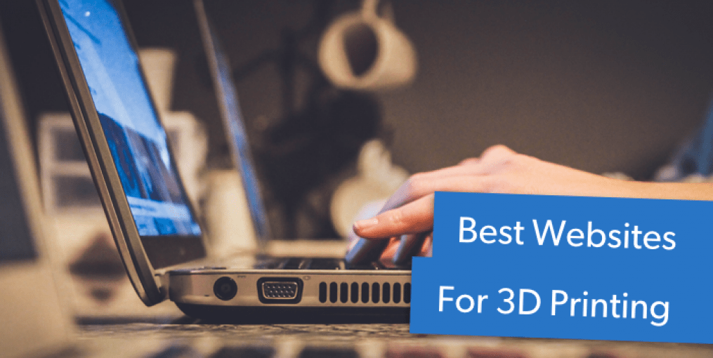 Best Websites for 3D Printing Models: Best Sites for 3D Printer Files