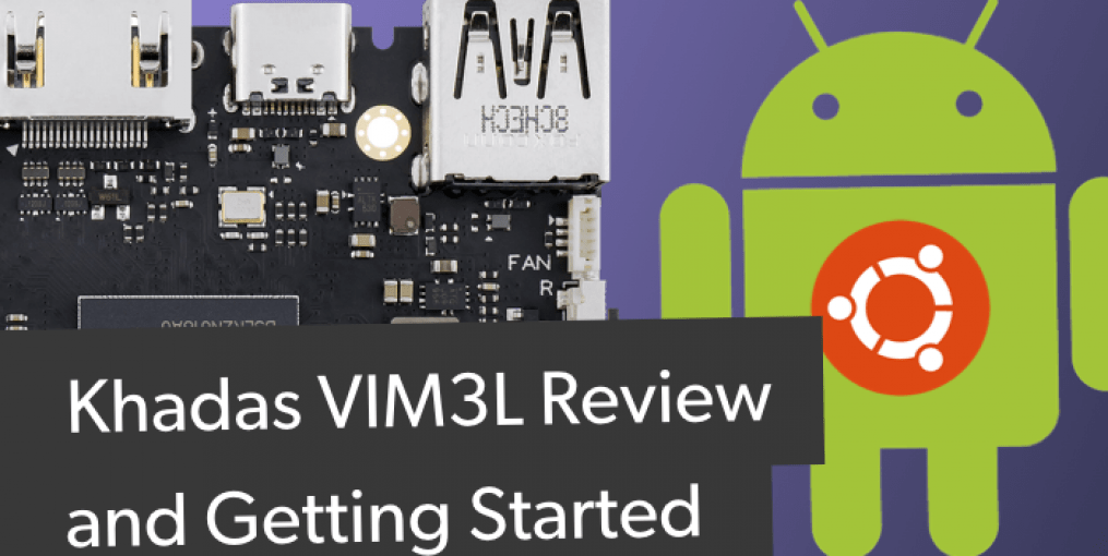 Khadas VIM3L Review