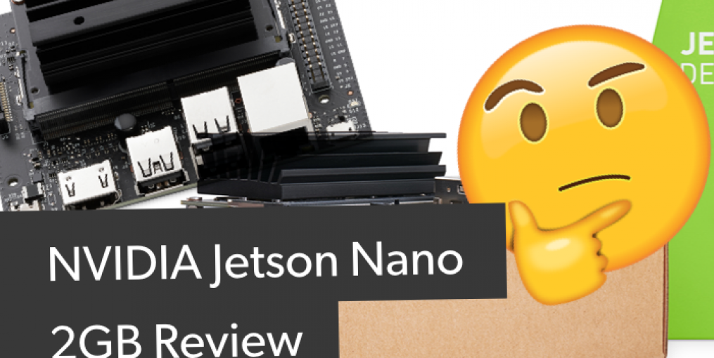 NVIDIA Jetson Nano 2GB Developer Kit Review