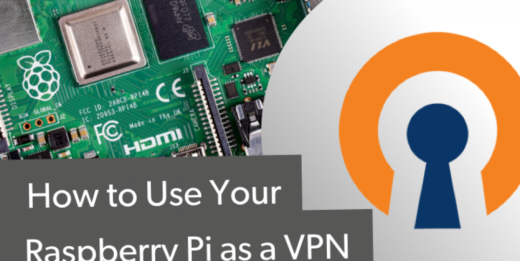 How to Make a Raspberry Pi VPN Server
