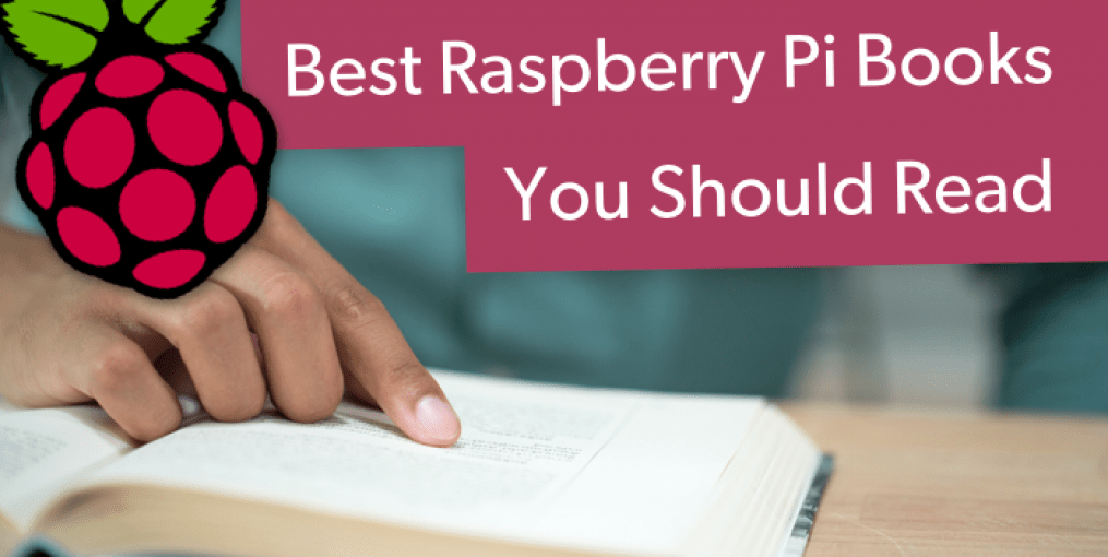 Best Raspberry Pi Books You Should Read