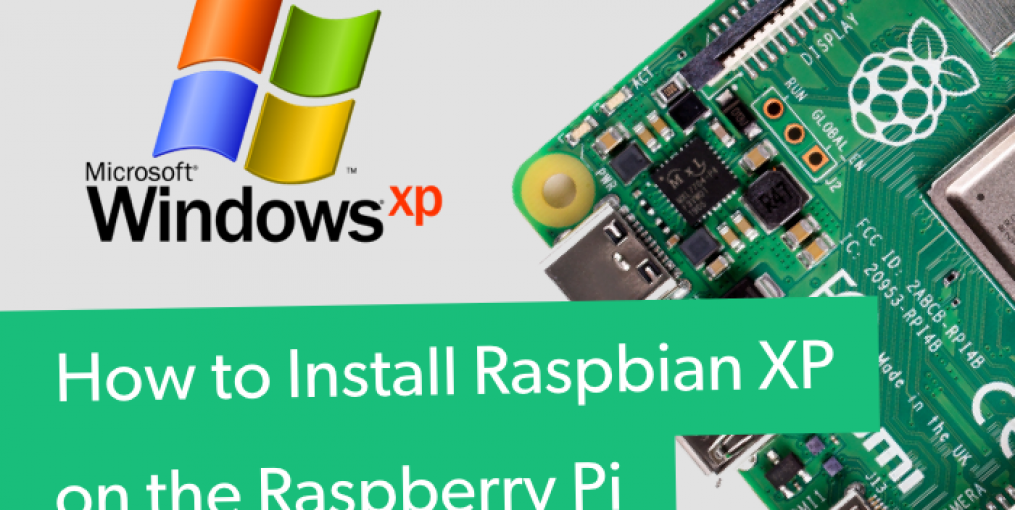 How to Install Raspbian XP on Raspberry Pi