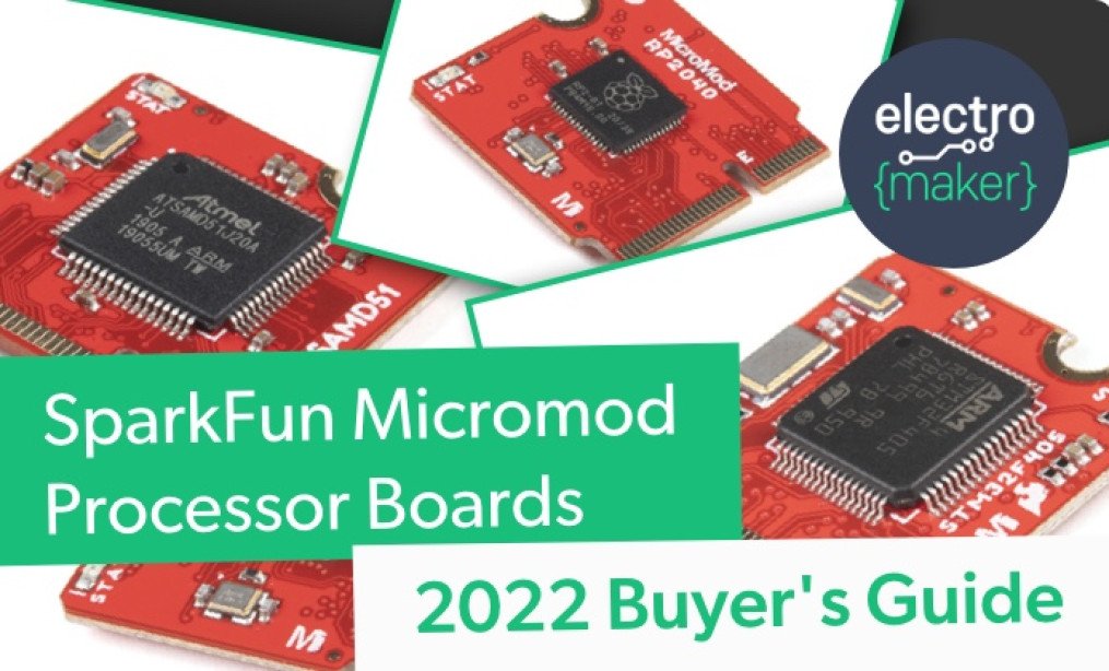 SparkFun Micromod Processor Boards (2022 Buyer’s Guide)