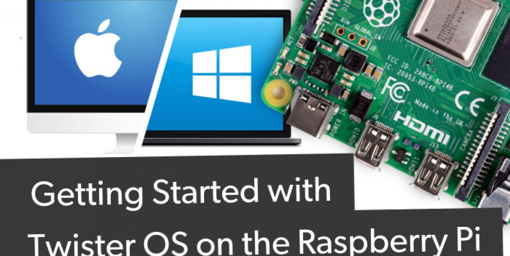 Getting Started with Twister OS on Raspberry Pi