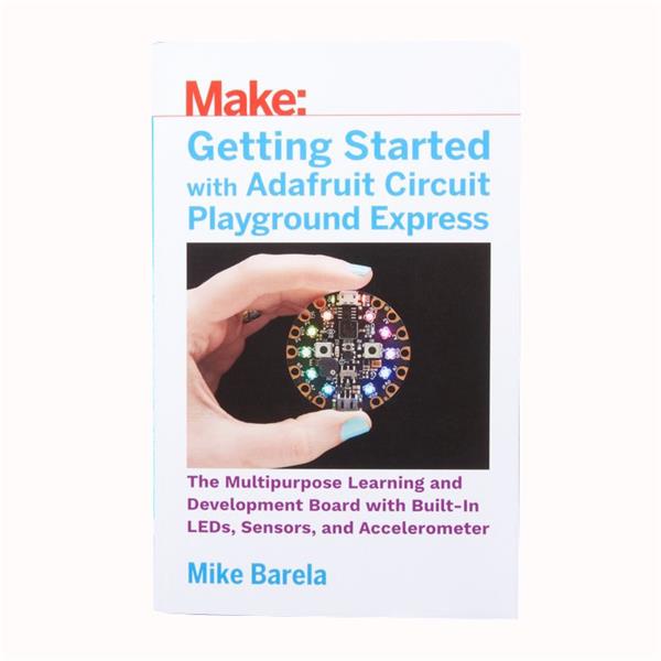Getting Started With Adafruit Circuit Playground Express - By Anne ...